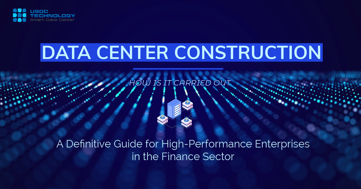 Building a Data Center: How Does the Process Work? - USDC News